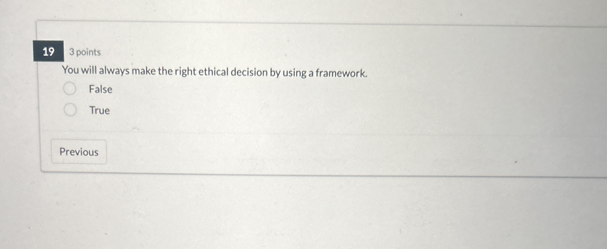 Solved 193 ﻿pointsYou will always make the right ethical | Chegg.com