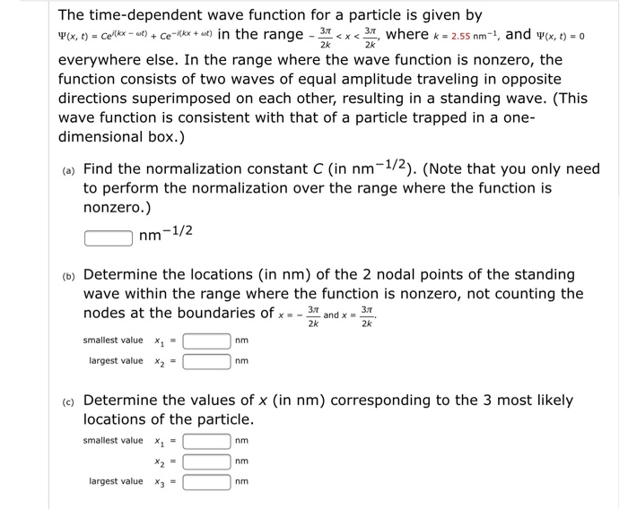 Solved The Time Dependent Wave Function For A Particle Is