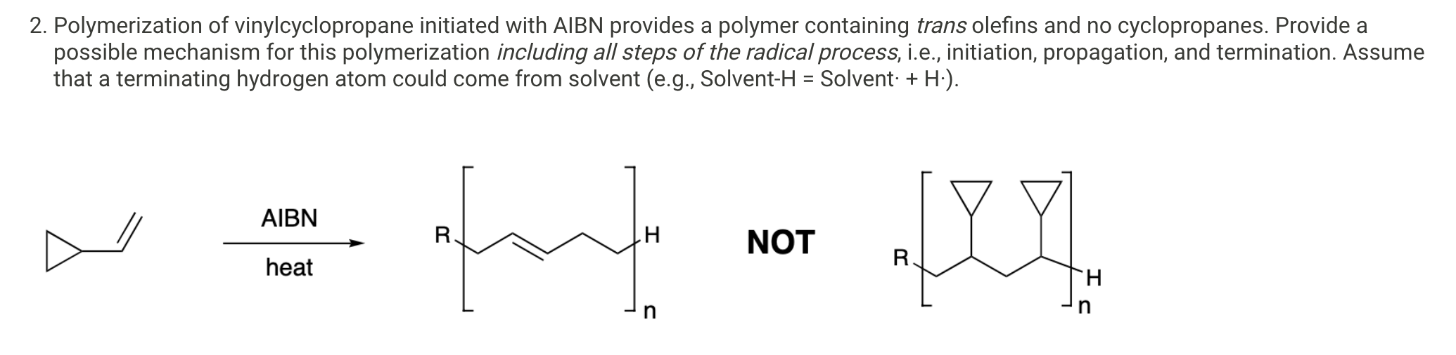 Polymerization of vinylcyclopropane initiated with | Chegg.com