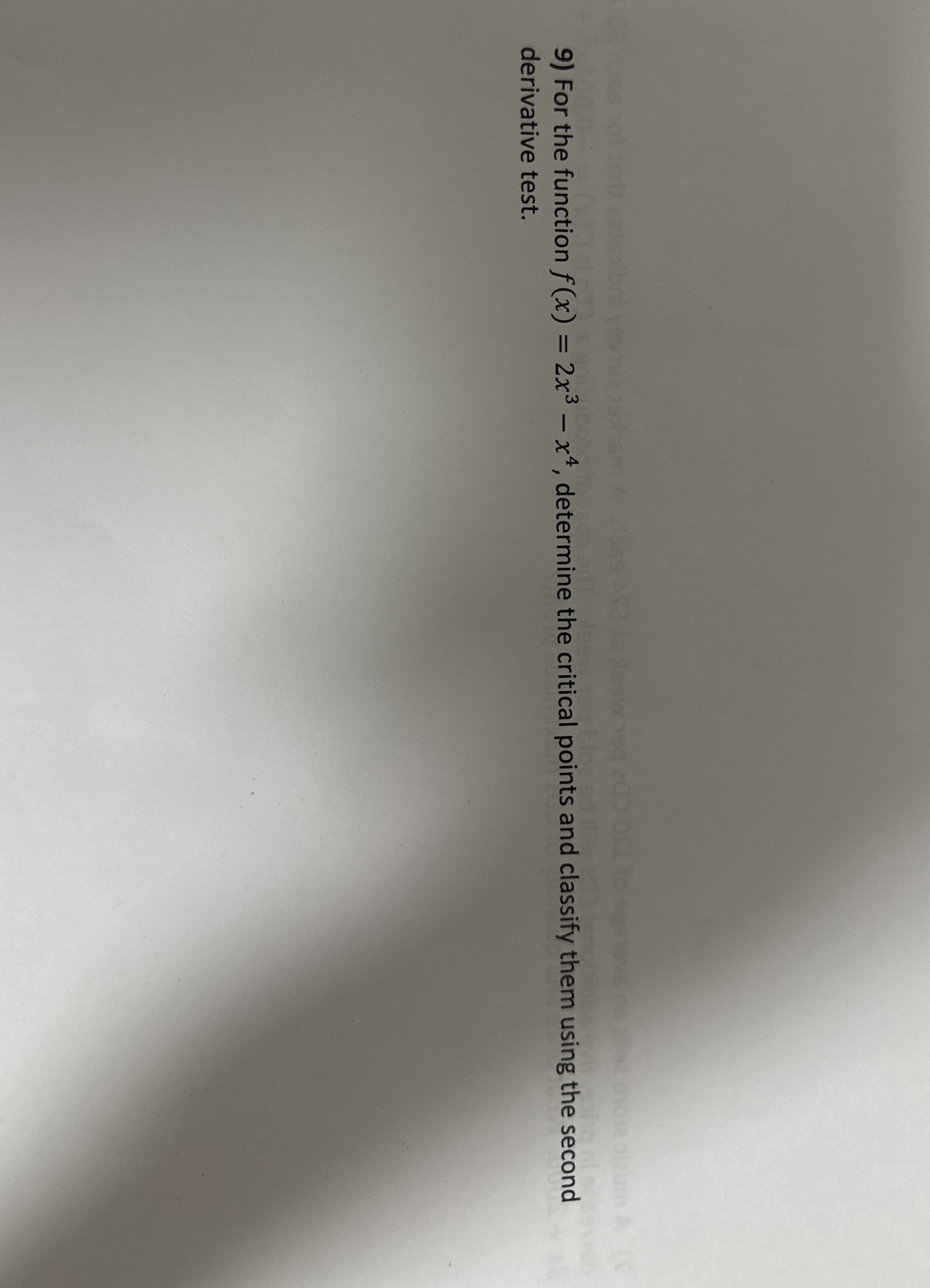 For the function f(x)=2x3-x4, ﻿determine the critical | Chegg.com