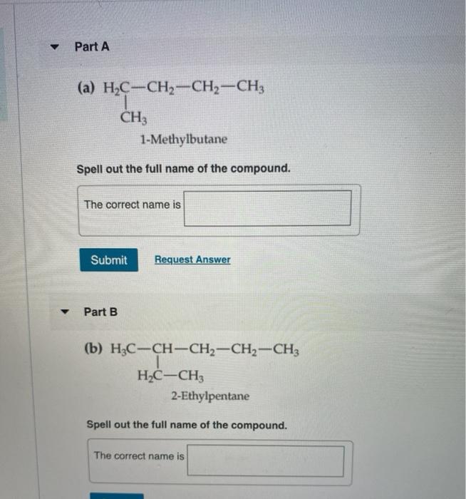 Solved Part A (a) H2C-CH2-CH2-CH3 CH3 1-Methylbutane Spell | Chegg.com