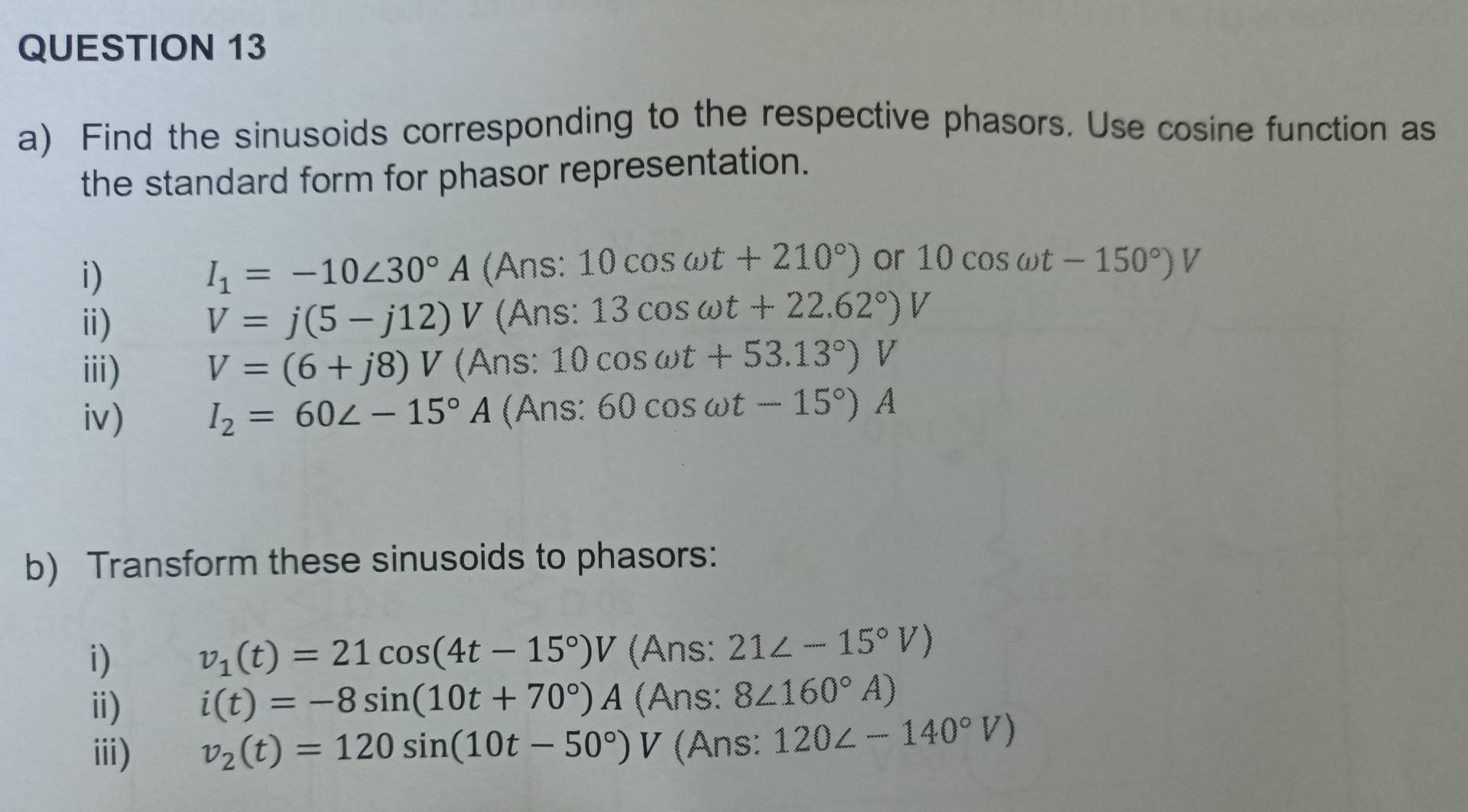 Solved a) Find the sinusoids corresponding to the respective | Chegg.com