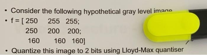 Solved - Consider the following hypothetical gray level | Chegg.com