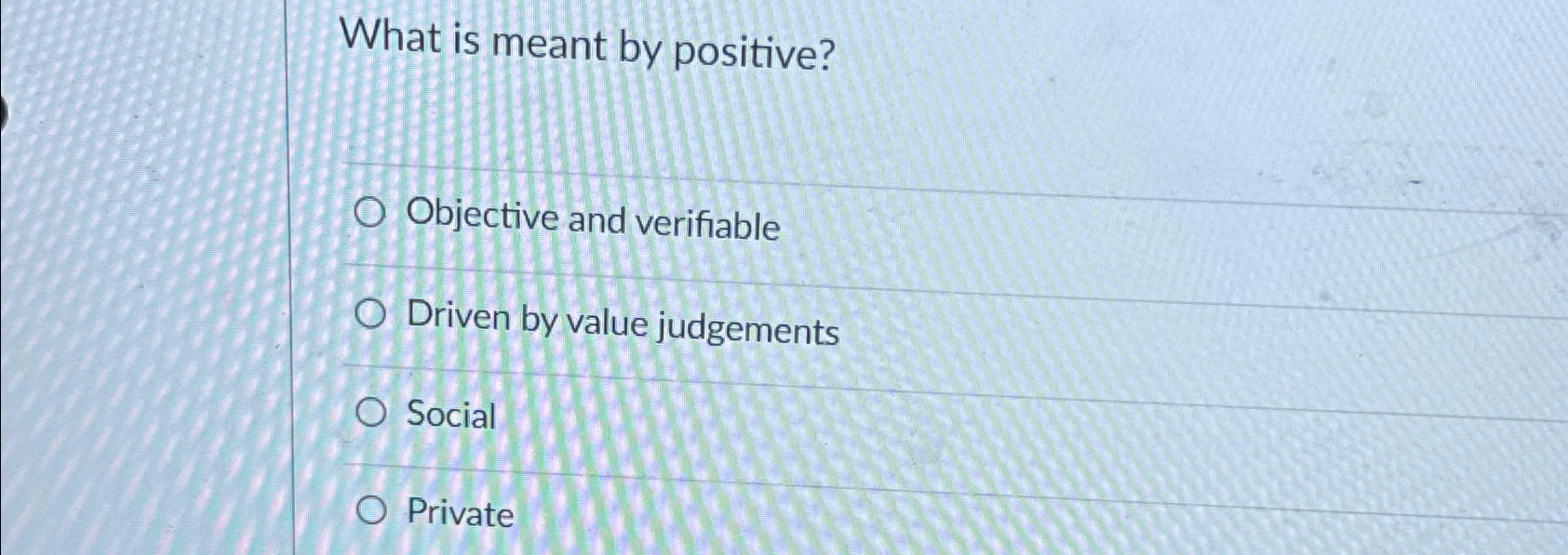 Solved What is meant by positive?Objective and | Chegg.com