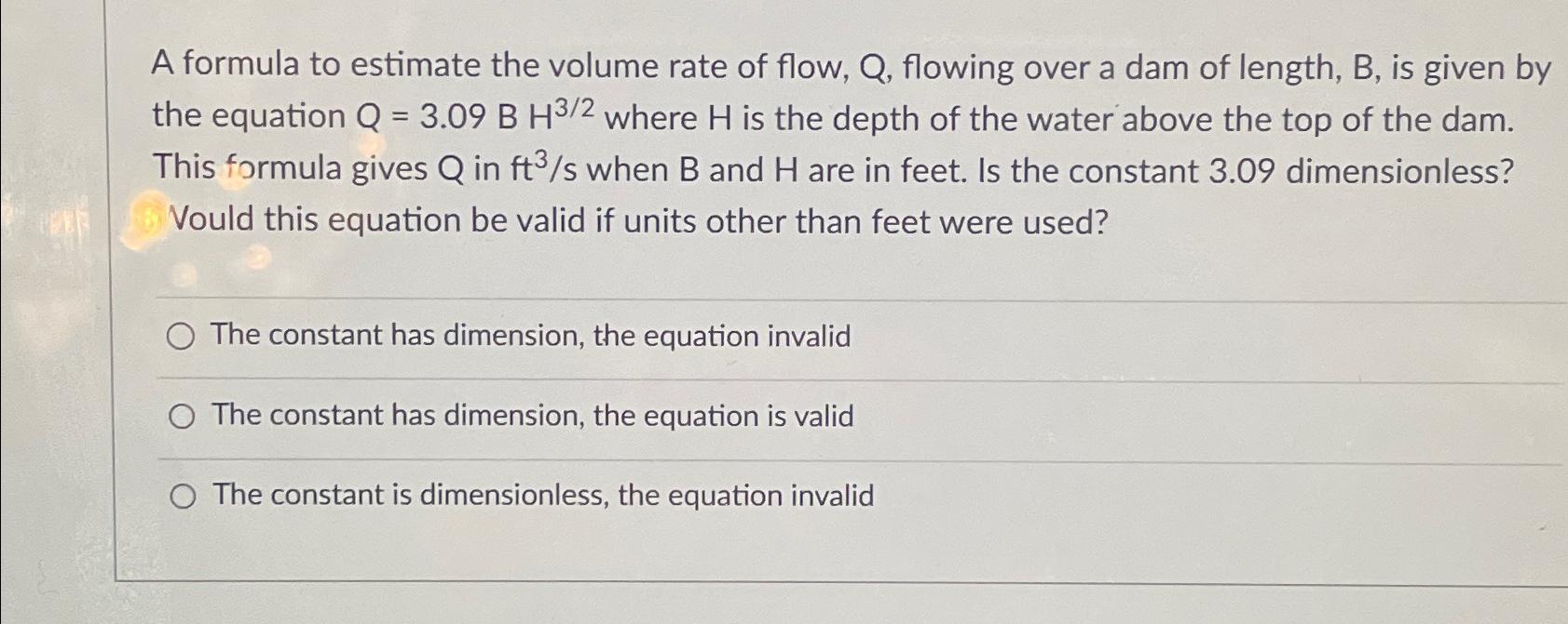 Solved A formula to estimate the volume rate of flow, Q, | Chegg.com