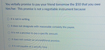 Solved You verbally promise to pay your friend tomorrow the | Chegg.com