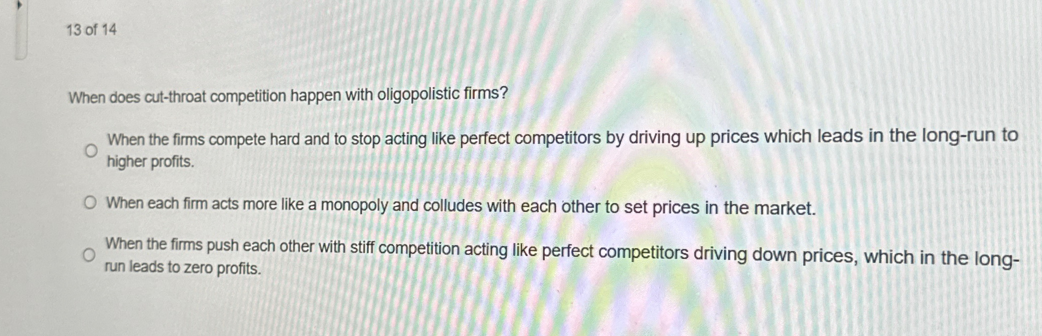 Solved 13 ﻿of 14When does cut-throat competition happen with | Chegg.com