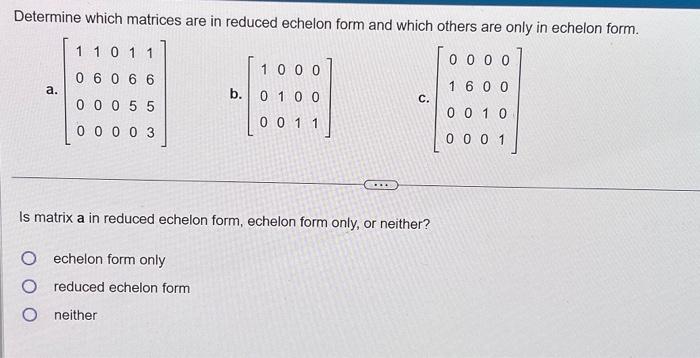 Solved Determine which matrices are in reduced echelon form | Chegg.com
