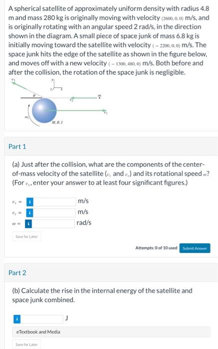 Solved A spherical satellite of approximately uniform | Chegg.com