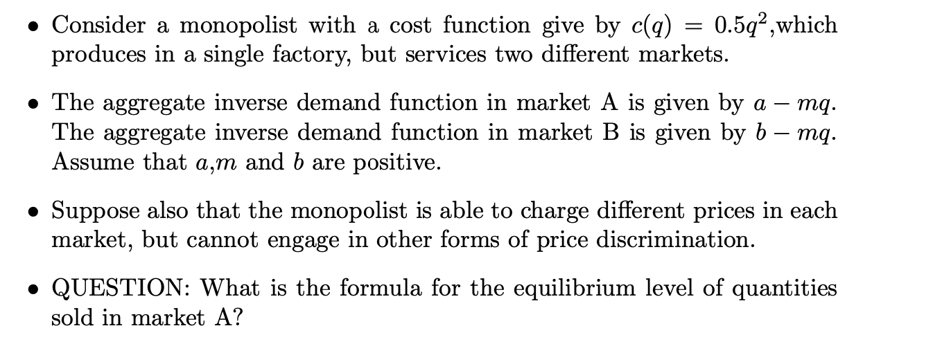 Solved Consider a monopolist with a cost function give by | Chegg.com