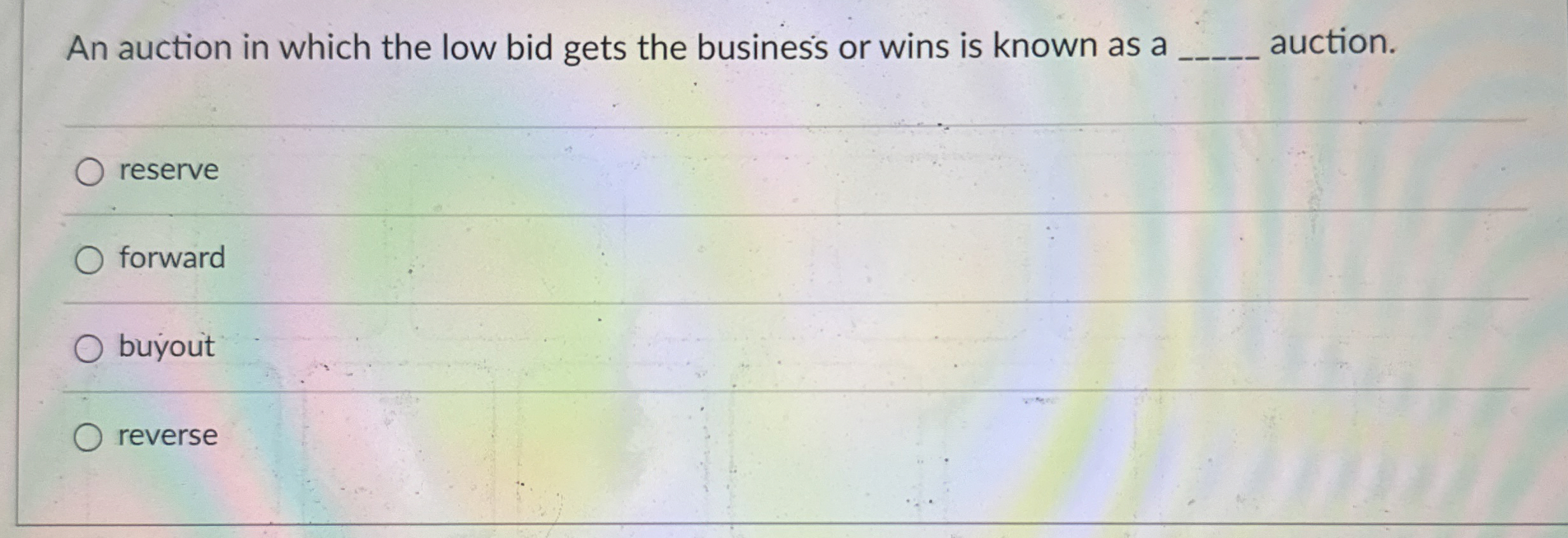 Solved An auction in which the low bid gets the business or | Chegg.com