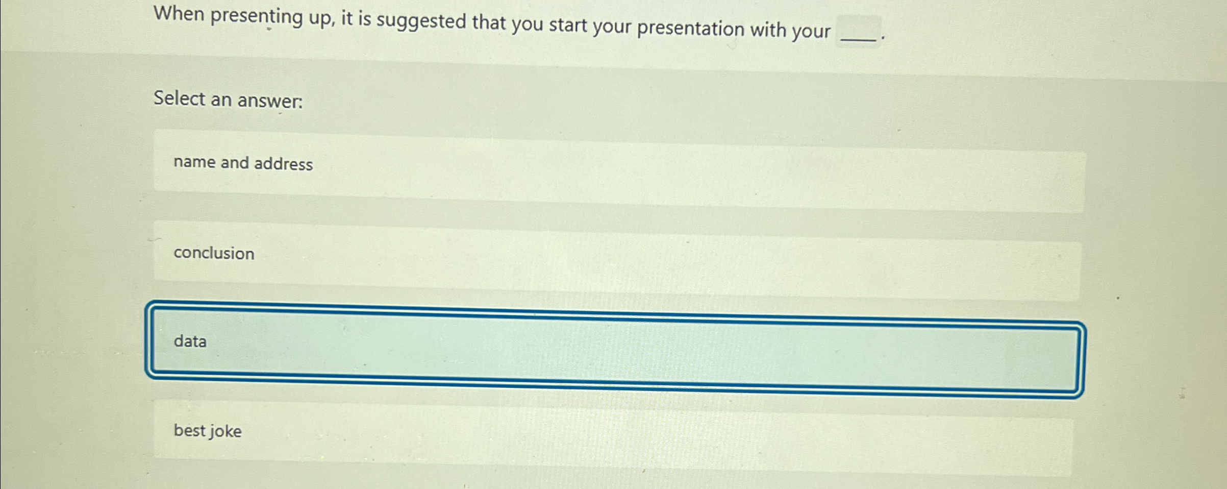 Solved When presenting up, ﻿it is suggested that you start | Chegg.com