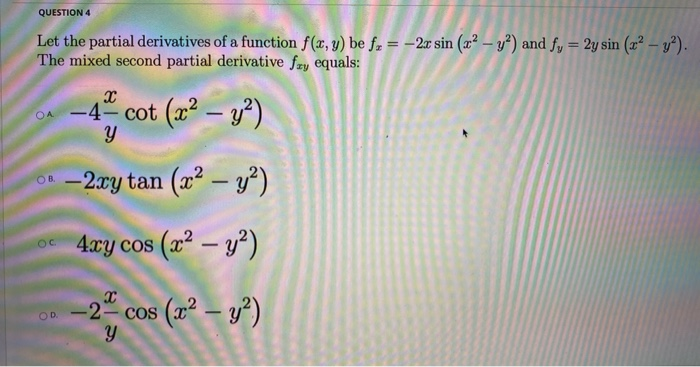 Solved QUESTION 4 Let the partial derivatives of a function | Chegg.com