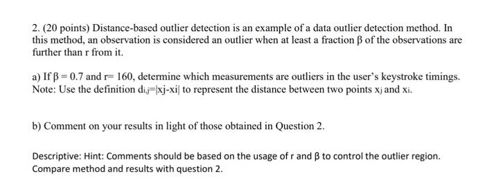 Solved 2 20 Points Distance Based Outlier Detection Is An