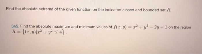 Solved Find the absolute extrema of the given function on | Chegg.com