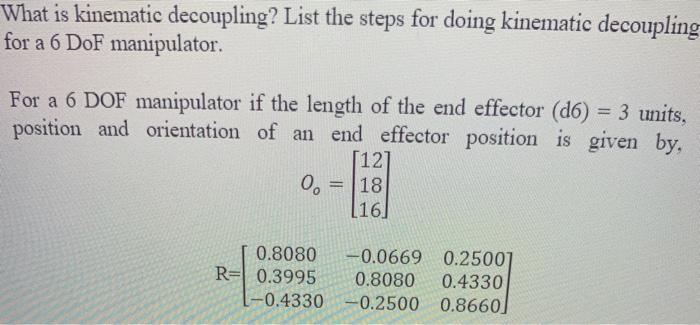 Solved What is kinematic decoupling? List the steps for | Chegg.com