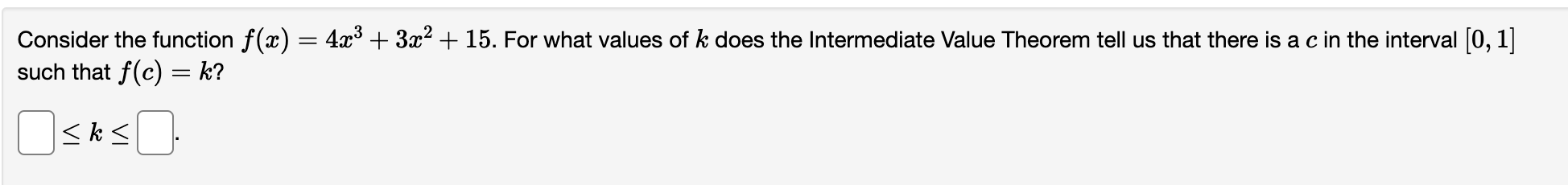 Solved Consider the function f(x)=4x3+3x2+15. ﻿For what | Chegg.com