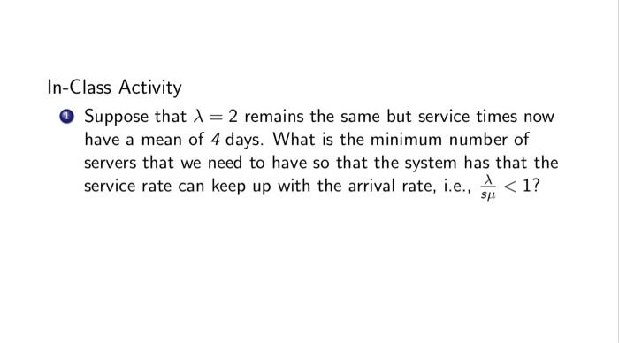 Solved An Approach - Our queueing system consists of the | Chegg.com