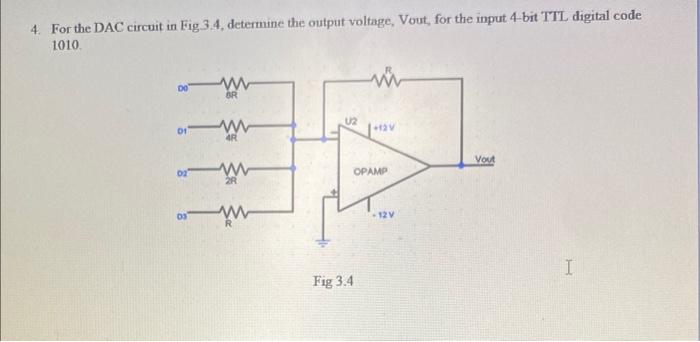 Solved 4. For the DAC circuit in Fig 3.4, determine the | Chegg.com