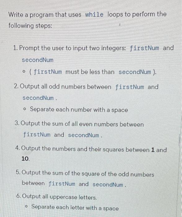 Solved Write a program that uses while loops to perform the | Chegg.com