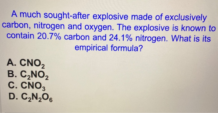 Solved A much sought-after explosive made of exclusively | Chegg.com