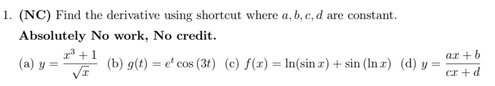 Solved (NC) ﻿Find the derivative using shortcut where | Chegg.com