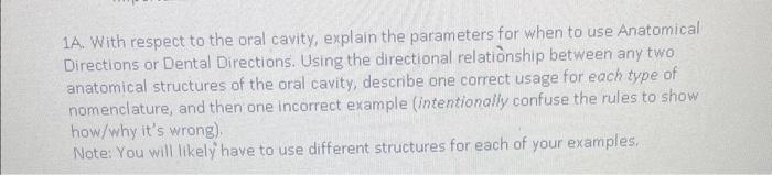 Solved 1A. With respect to the oral cavity, explain the | Chegg.com