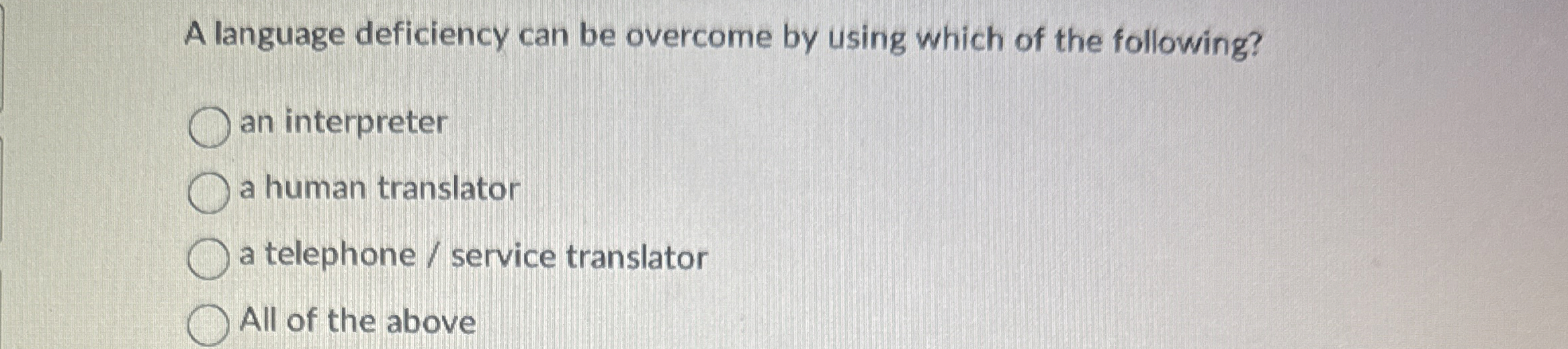 Solved A language deficiency can be overcome by using which | Chegg.com