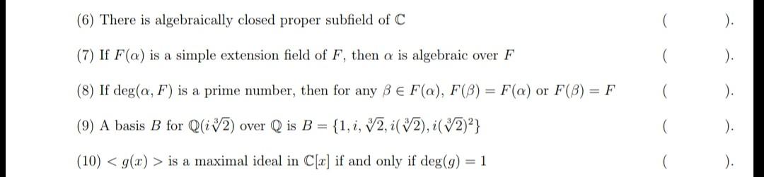 Solved (6) There is algebraically closed proper subfield of | Chegg.com