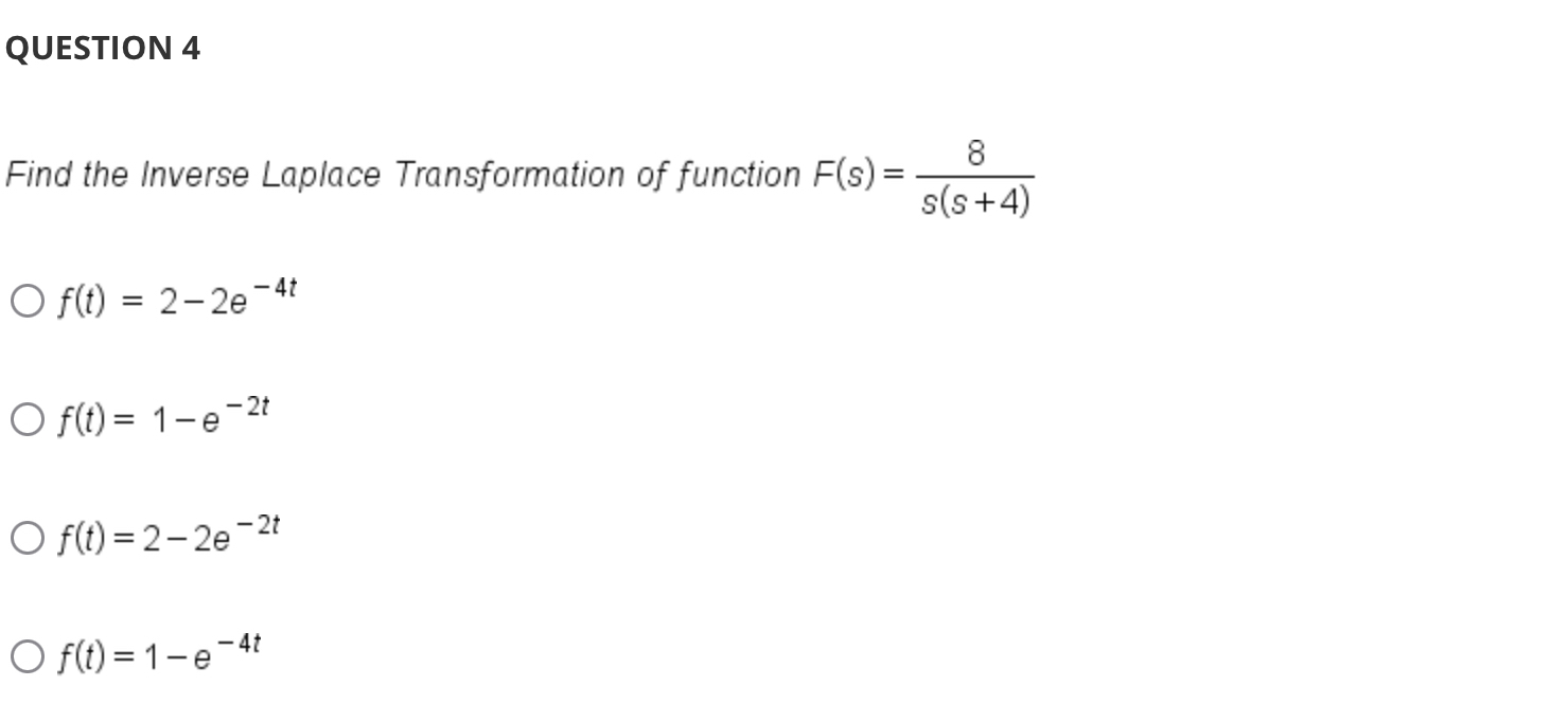 Solved QUESTION 4Find the Inverse Laplace Transformation of | Chegg.com