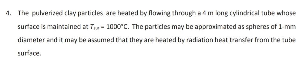 Solved 4. The pulverized clay particles are heated by | Chegg.com