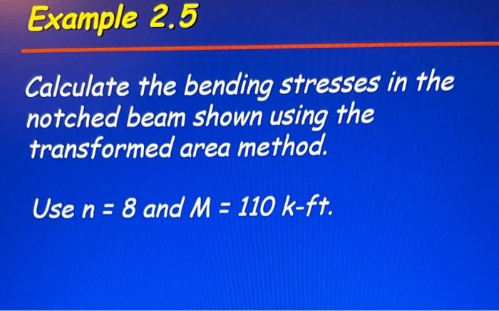 Solved Example 2.5 Calculate the bending stresses in the | Chegg.com