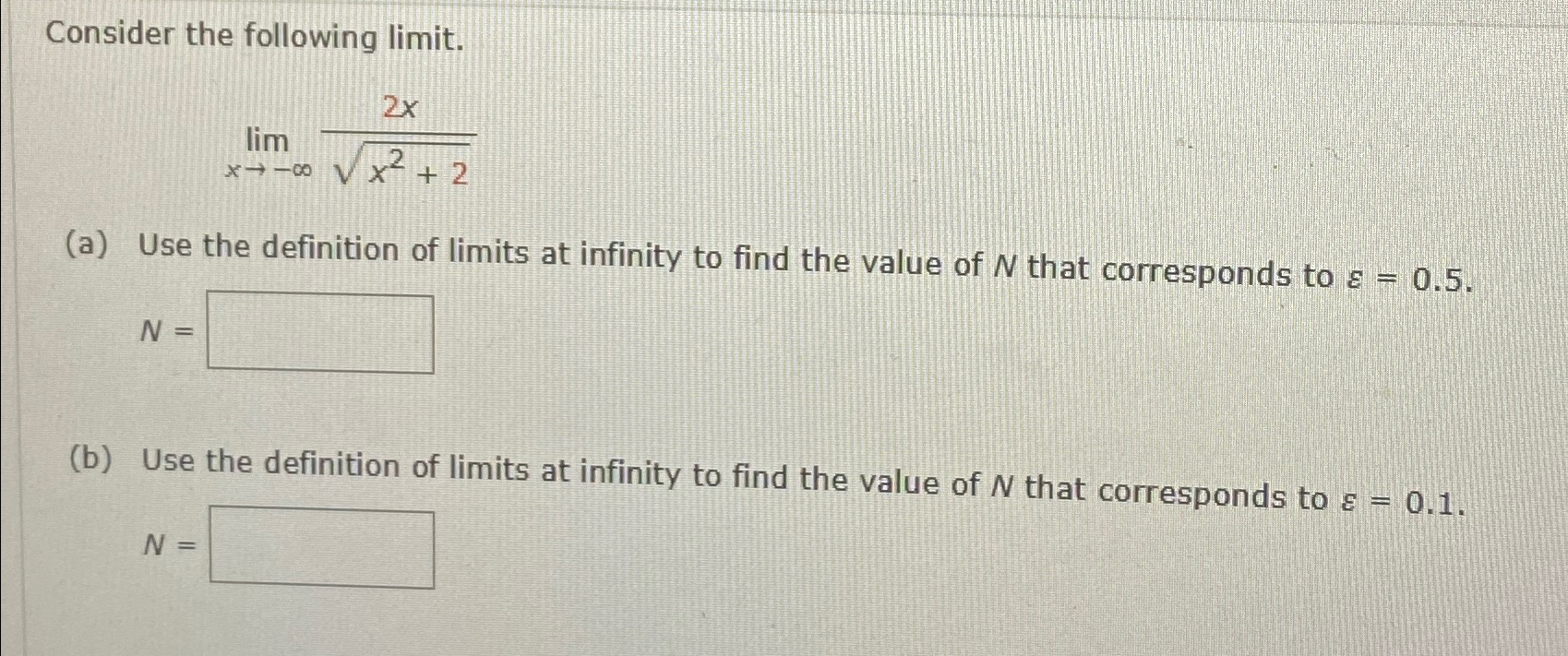 Solved Consider the following limit.limx→-∞2xx2+22(a) ﻿Use | Chegg.com