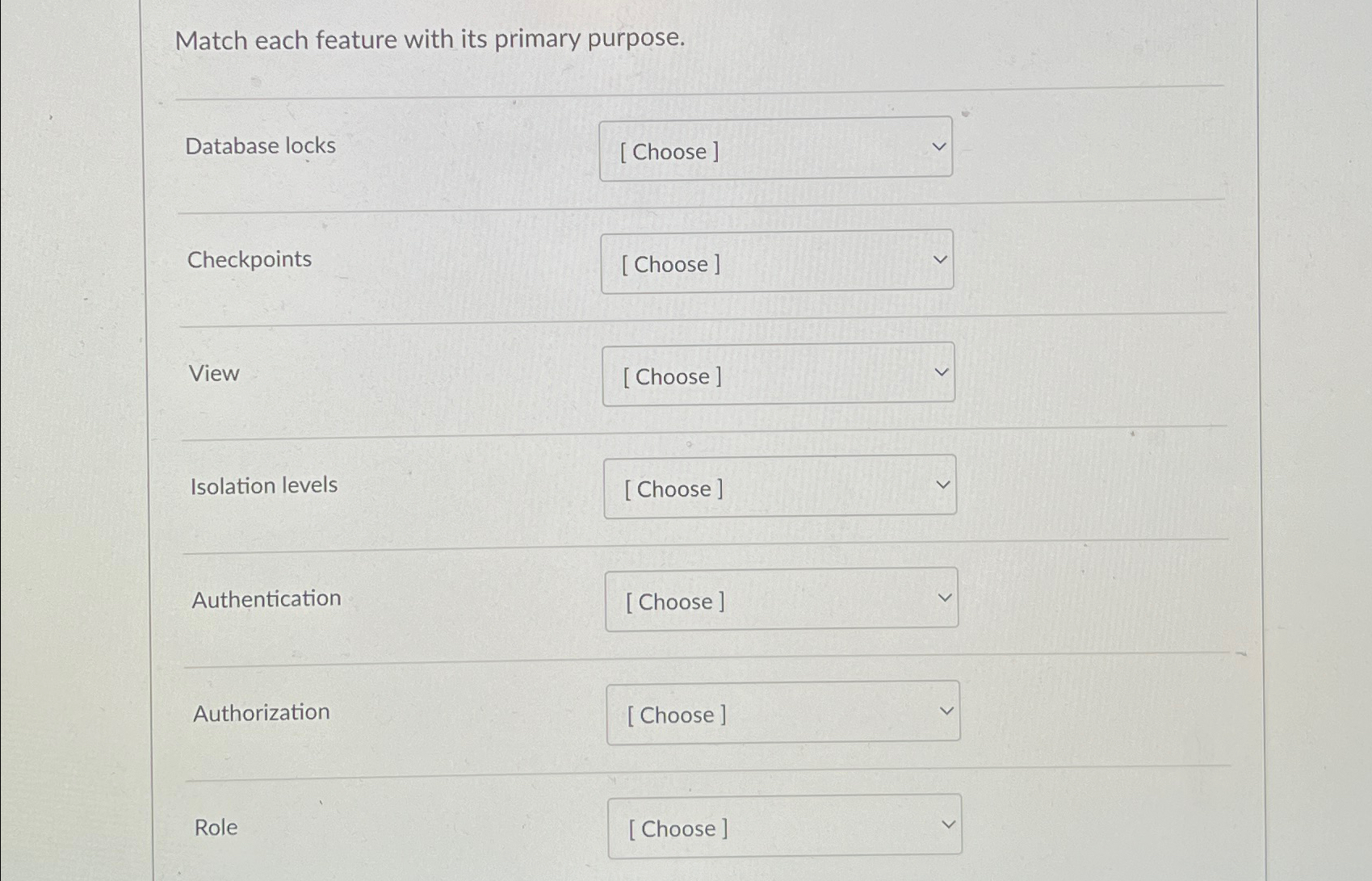 Solved Match each feature with its primary purpose.Database | Chegg.com