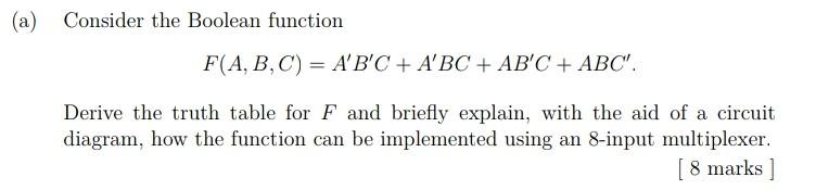 Solved (a) Consider the Boolean function F(A, B, C) = A'B'C | Chegg.com