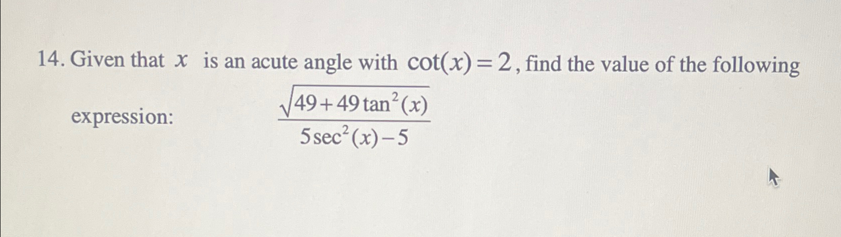Solved Given that x ﻿is an acute angle with cot(x)=2, ﻿find | Chegg.com