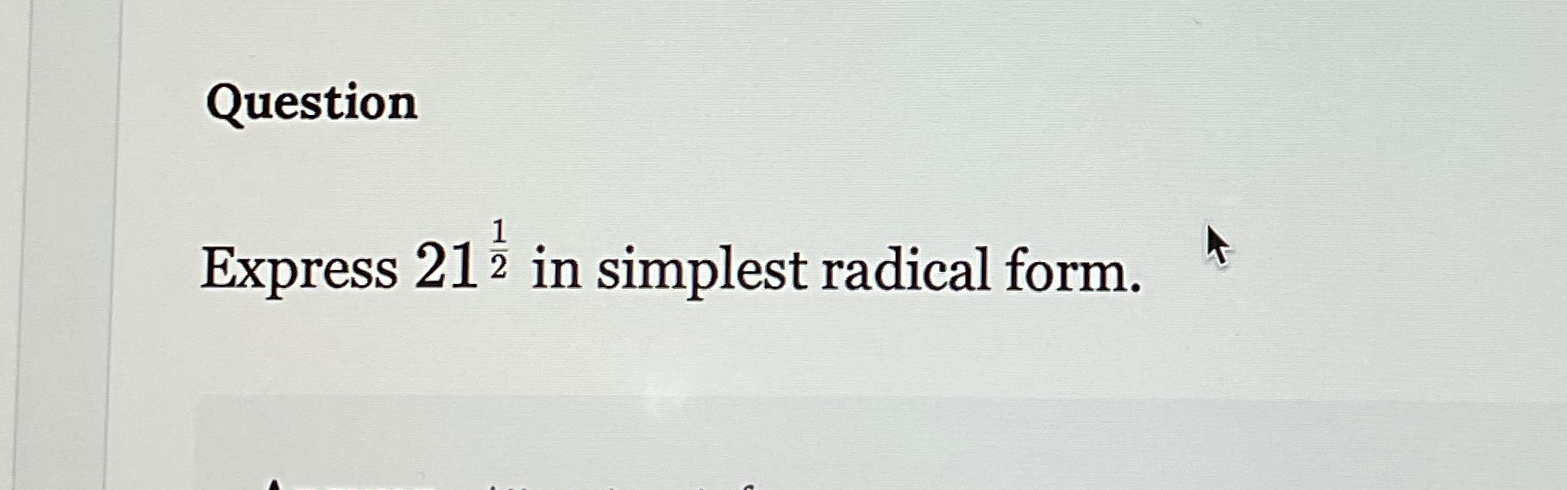 Solved QuestionExpress 2112 ﻿in simplest radical form. | Chegg.com
