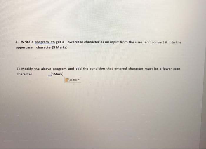 Solved 4. Write a program to get a lowercase character as an | Chegg.com