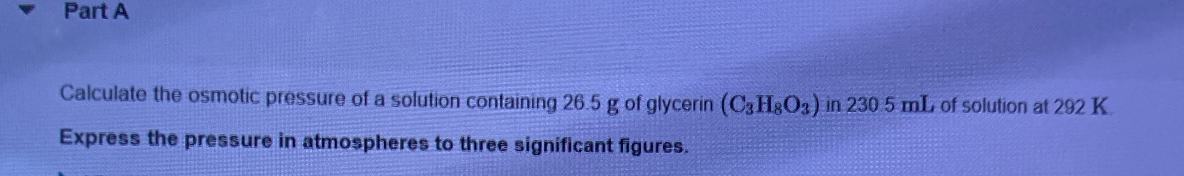 Solved Part ACalculate the osmotic pressure of a solution | Chegg.com