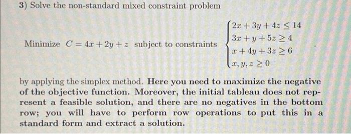 Solved 3) Solve the non-standard mixed constraint problem | Chegg.com