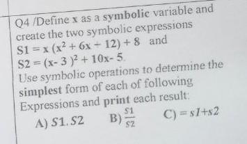 Solved Q4 / Define x as a symbolic variable and create the | Chegg.com