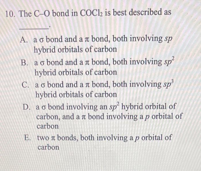 Solved 0 . The C−O bond in COCl2 is best described as A. a σ | Chegg.com