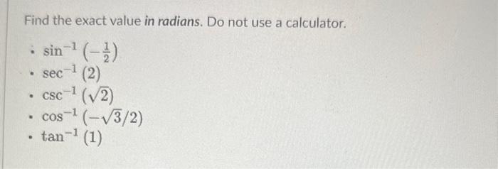 Solved Find the exact value in radians. Do not use a | Chegg.com