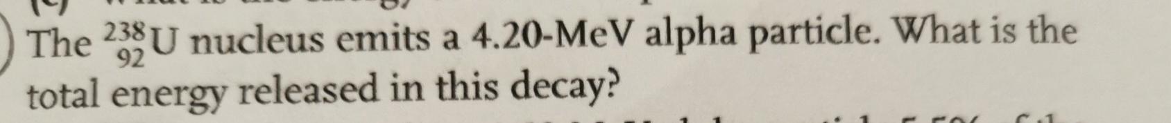 Solved The 238 U nucleus emits a 4.20-MeV alpha particle. | Chegg.com