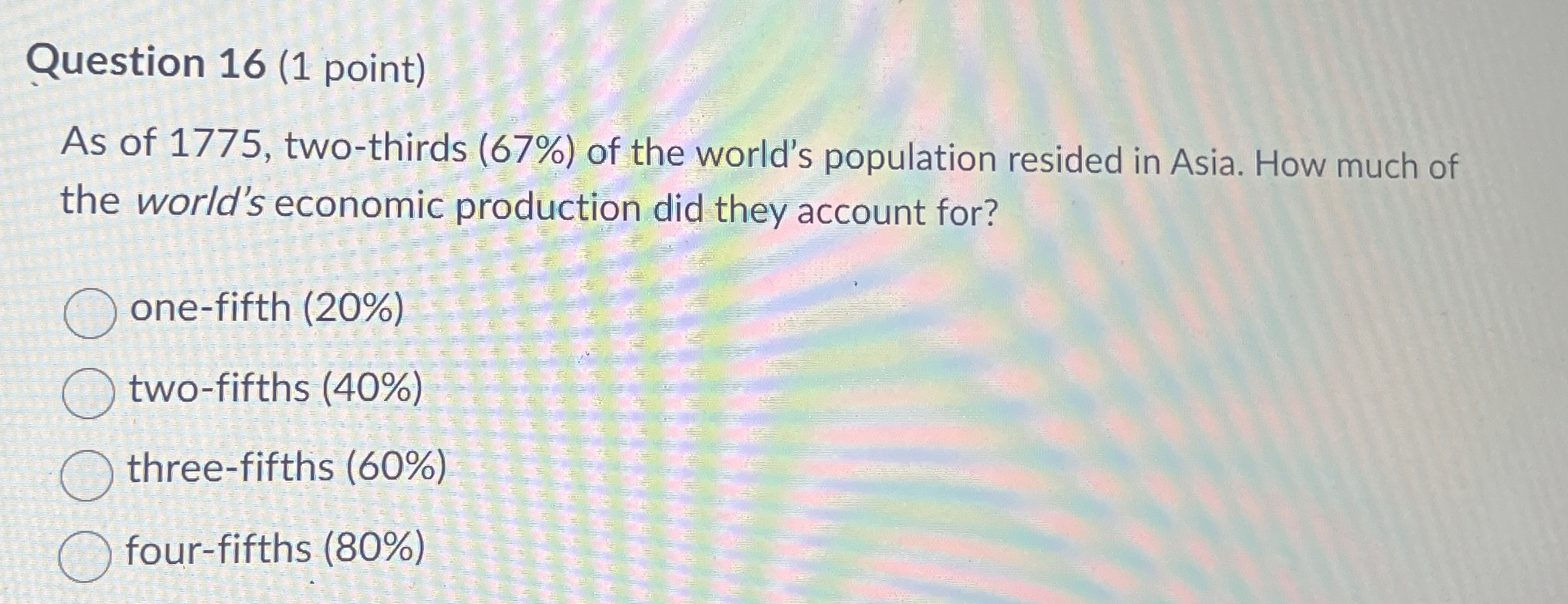Solved Question 16 (1 ﻿point)As of 1775 , ﻿two-thirds | Chegg.com