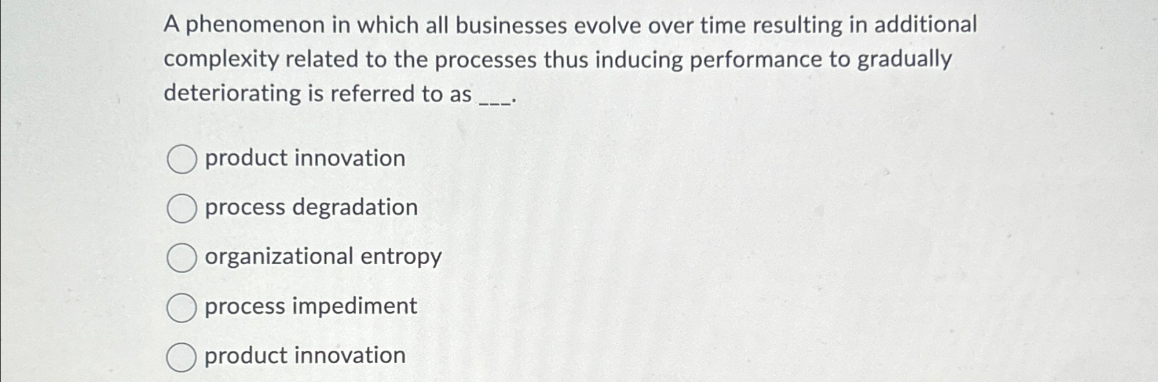 Solved A phenomenon in which all businesses evolve over time | Chegg.com
