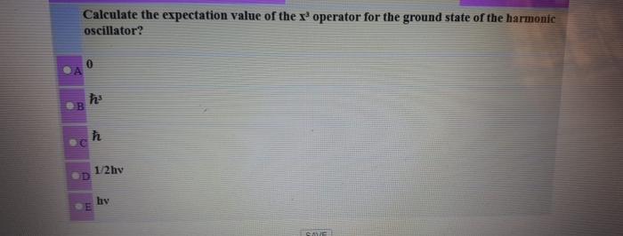 Solved Calculate the expectation value of the operator for | Chegg.com
