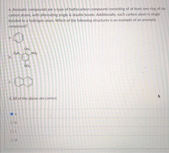 Solved 6. Aromatic compounds are a type of hydrocarbon | Chegg.com