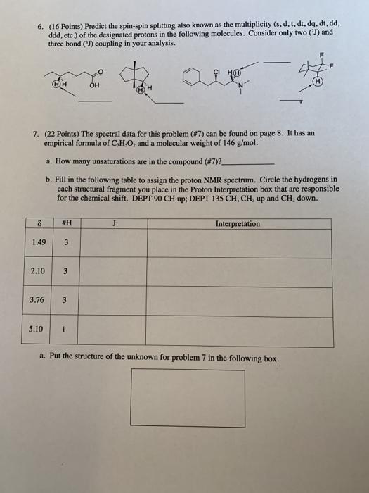 Solved 6. (16 Points) Predict the spin-spin splitting also | Chegg.com