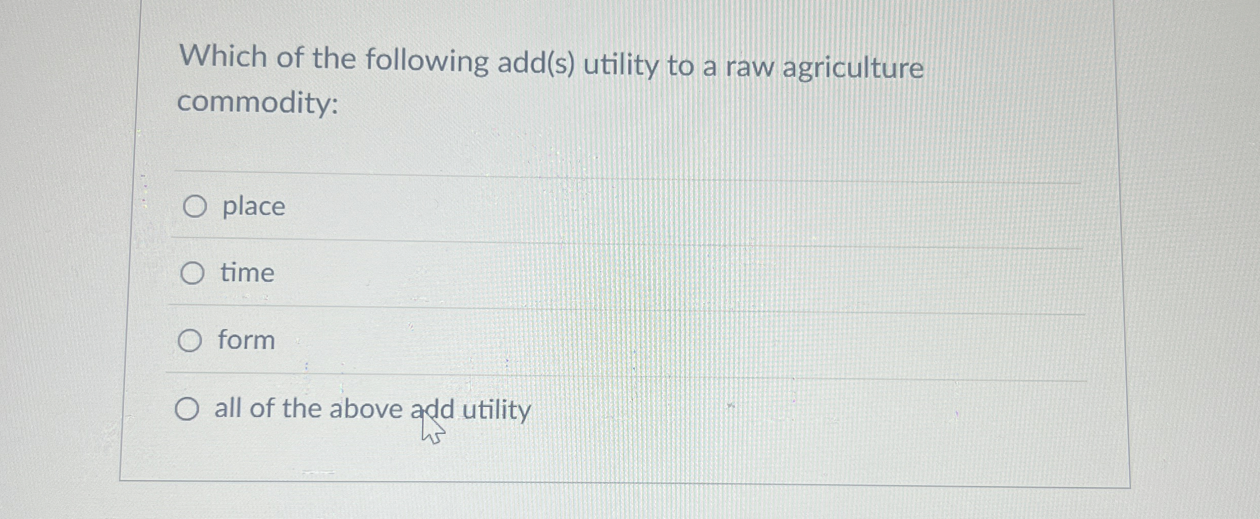 Solved Which of the following add(s) ﻿utility to a raw | Chegg.com